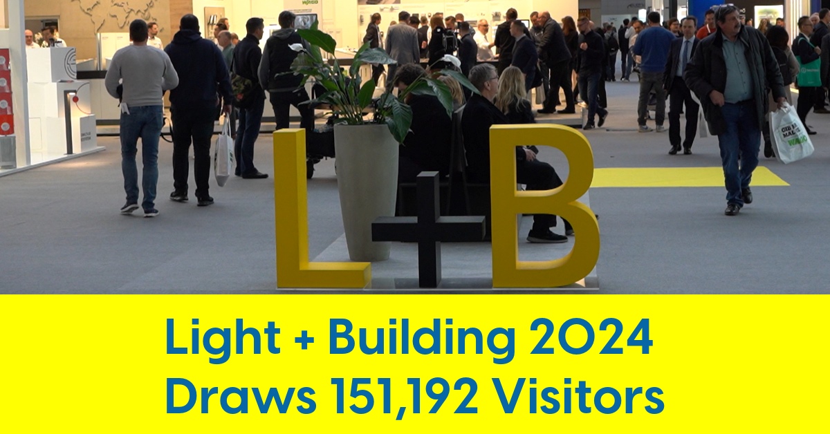 Light + Building 2024 Draws 151,192 Visitors
