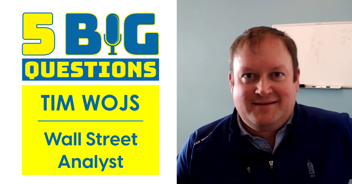 5 Big Questions: Wall Street Analyst, Tim Wojs