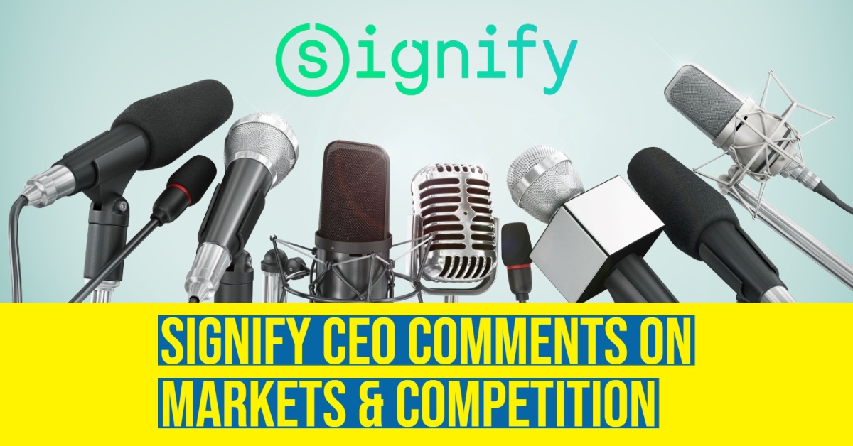 Signify CEO Comments on Markets & Competition